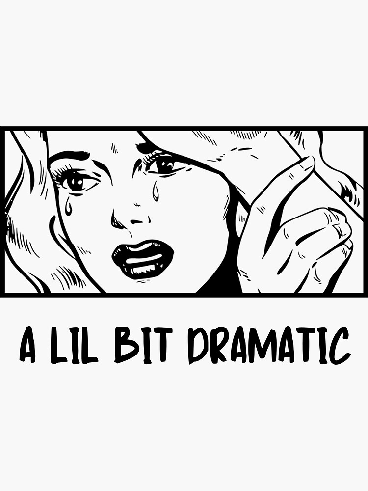 "A lil bit dramatic | Aesthetic quote" Sticker by lunerastore | Redbubble