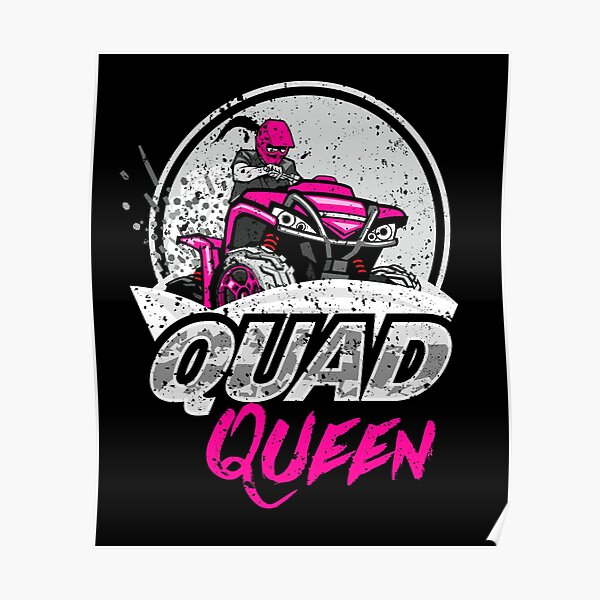 "Quad Queen Cute ATV Quad Off Road 4x4 Dirt Bike" Poster by ...