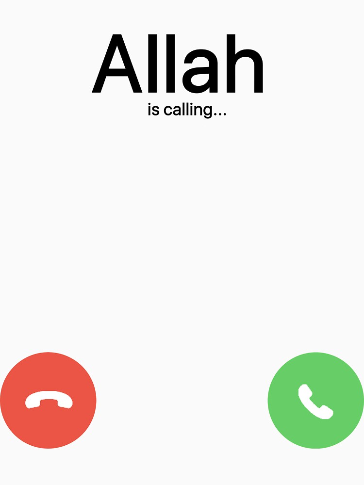 "Allah is calling..." T-shirt for Sale by Arab-Funny | Redbubble | arab ...