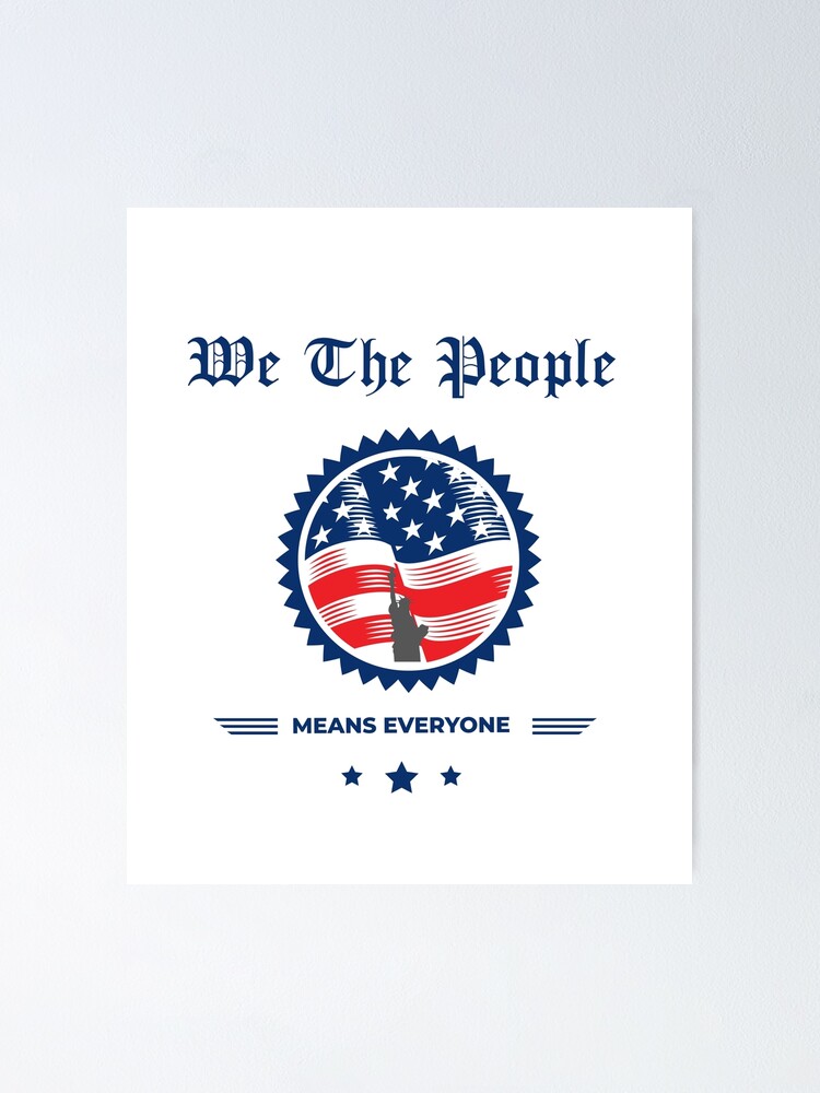 "We The People Means Everyone" Poster for Sale by molamode | Redbubble