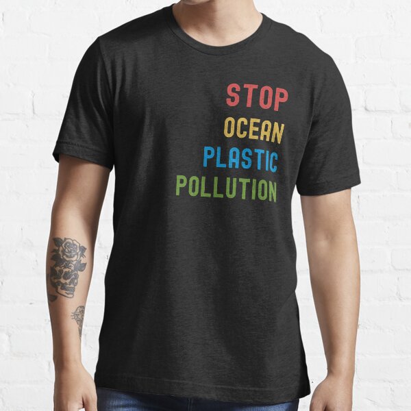 "Stop Ocean Plastic Pollution" T-shirt for Sale by Nostraw | Redbubble ...