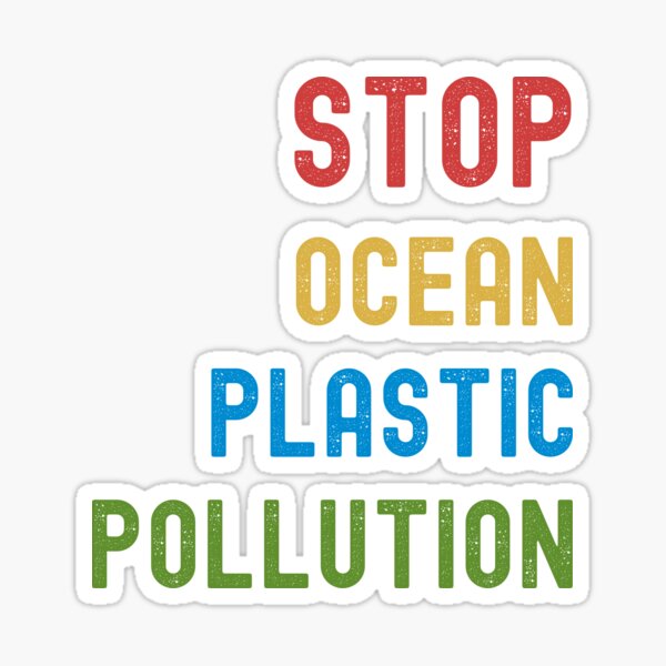 "Stop Ocean Plastic Pollution" Sticker for Sale by Nostraw | Redbubble