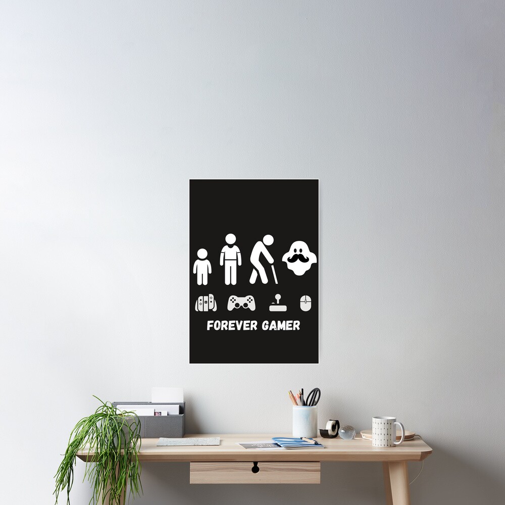 "Forever a Gamer" Poster by njc105 | Redbubble
