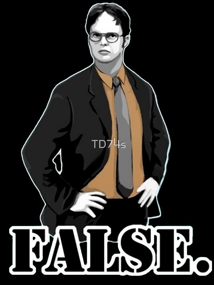 "The Office Dwight Schrute False" Poster for Sale by TD74s | Redbubble