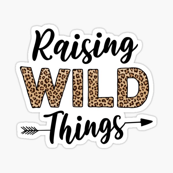 "Raising Wild Things" Sticker for Sale by silverhexagon | Redbubble