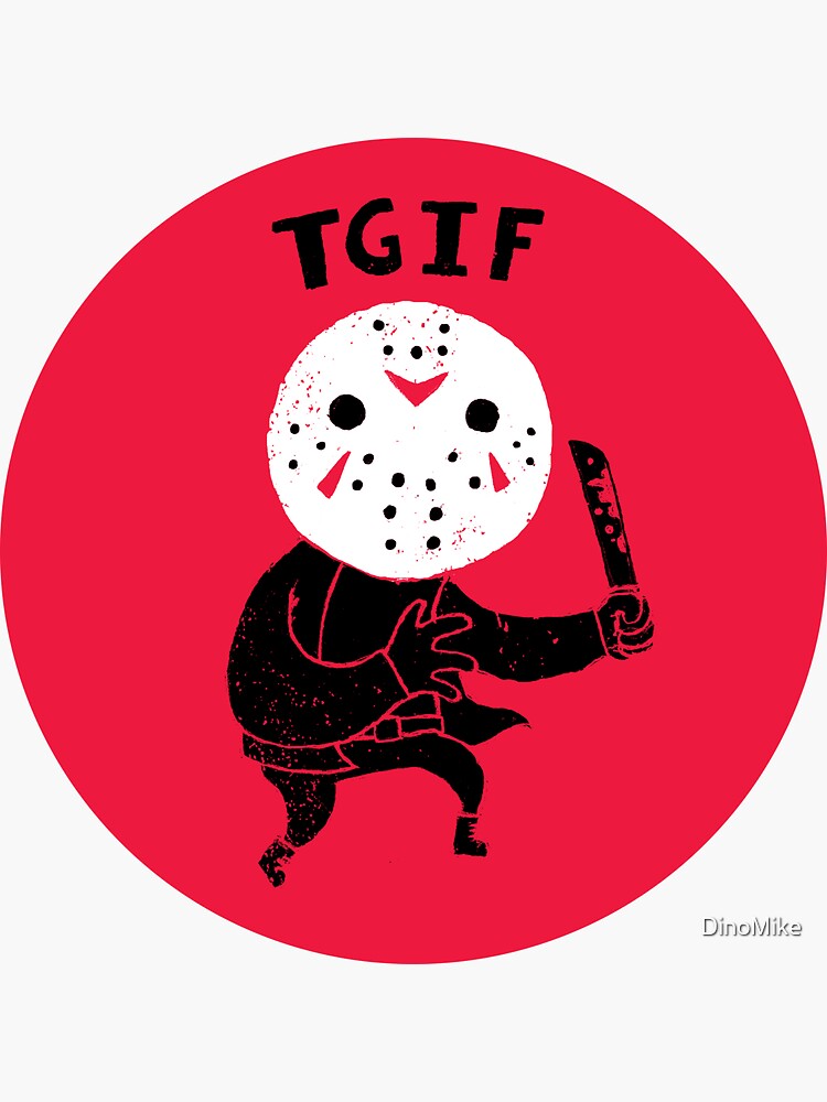 "TGIF" Sticker for Sale by DinoMike | Redbubble