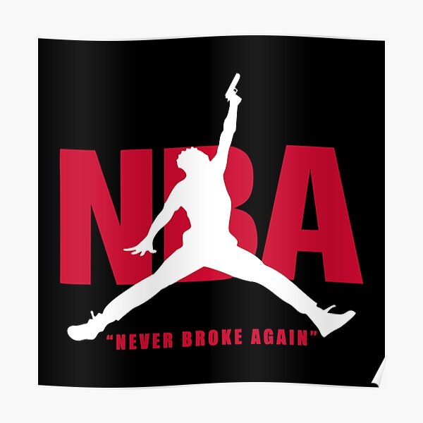"NBA never broke again" Poster by Remedioach | Redbubble