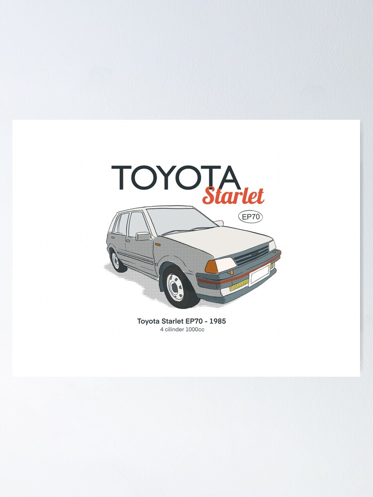 "Toyota Starlet" Poster for Sale by Joy-Hunters | Redbubble