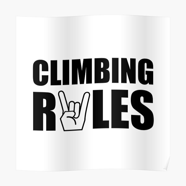 "Climbing Rules" Poster for Sale by TheBestStore | Redbubble