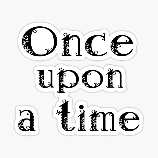 "Once upon a time" Sticker by Irenuccia | Redbubble