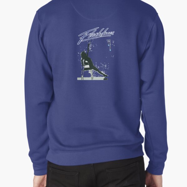 Flashdance Sweatshirts & Hoodies | Redbubble