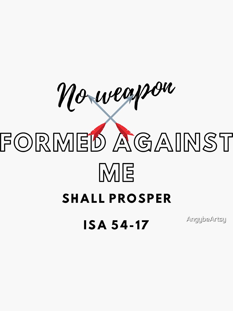 "No weapon formed against me shall prosper" Sticker for Sale by ...