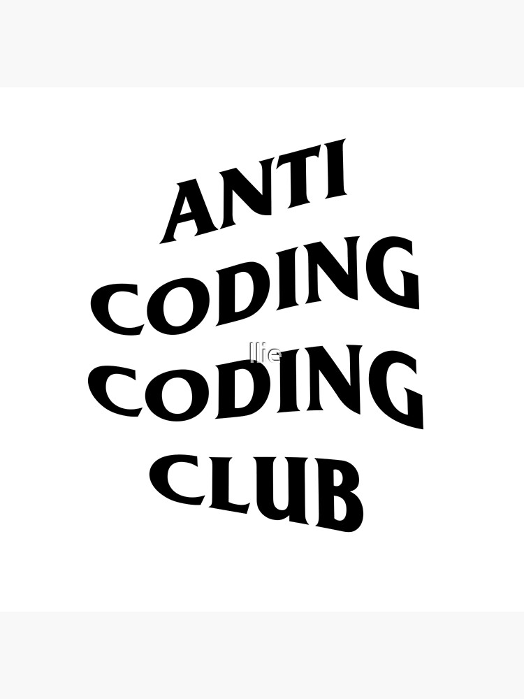 "ANTI CODING CODING CLUB" Poster for Sale by llie | Redbubble
