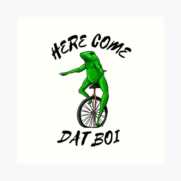 Dat Boi Frog Art Prints | Redbubble