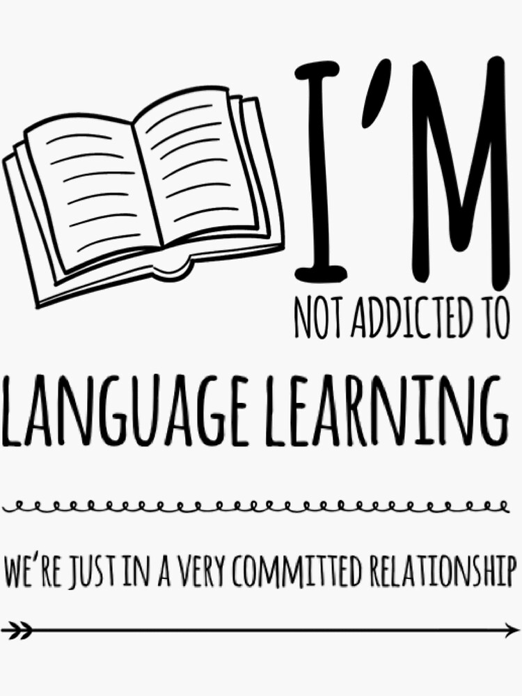 "Addicted to Language Learning" Sticker for Sale by DavitFarmanyan ...