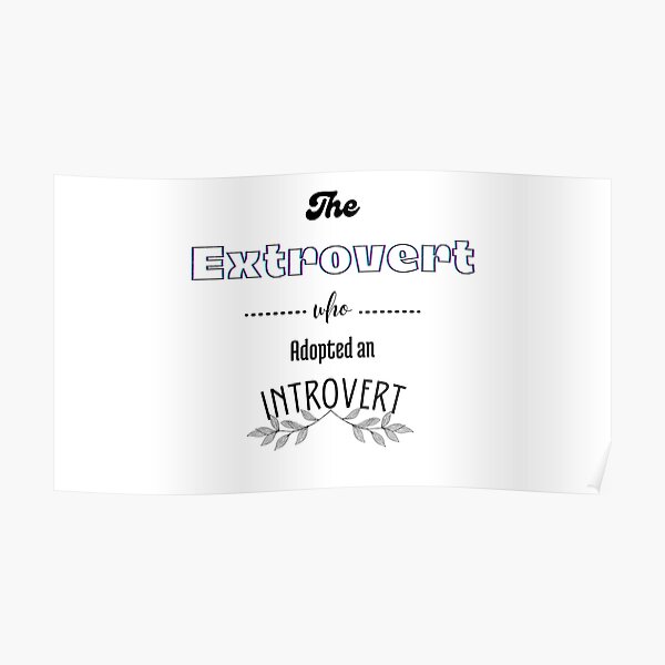 "Matching BFFs - Extrovert" Poster for Sale by DesignsofNini | Redbubble