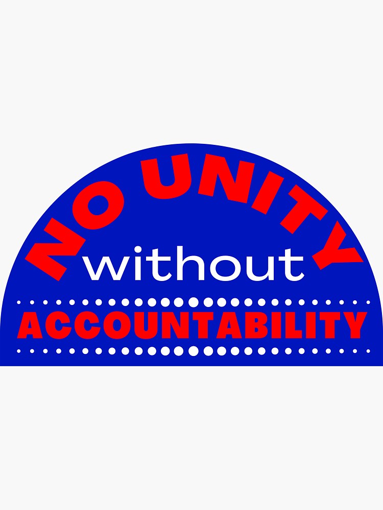 "No Unity Without Accountability" Sticker for Sale by CrisField | Redbubble