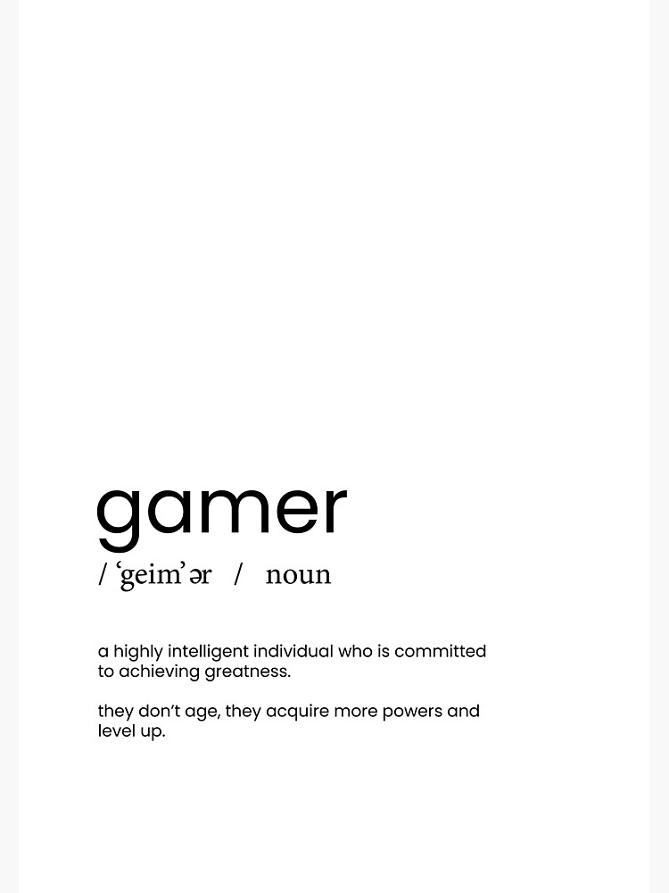 "Definition of a Gamer " Poster for Sale by ThePrintableCo | Redbubble