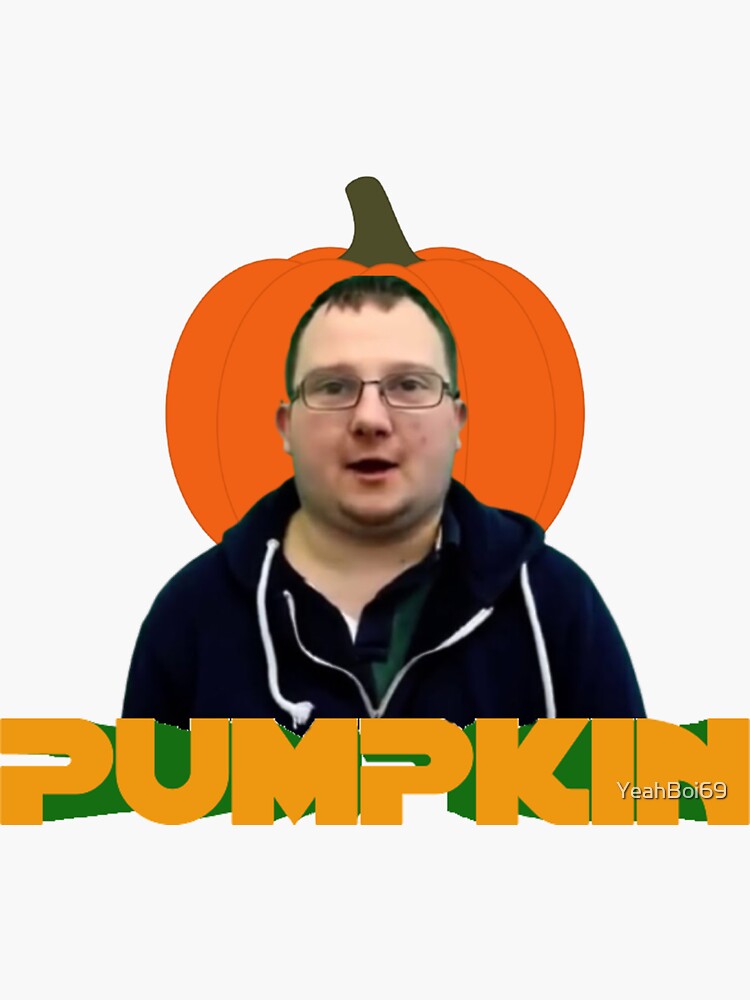 "PUMPKIN meme" Sticker by YeahBoi69 | Redbubble