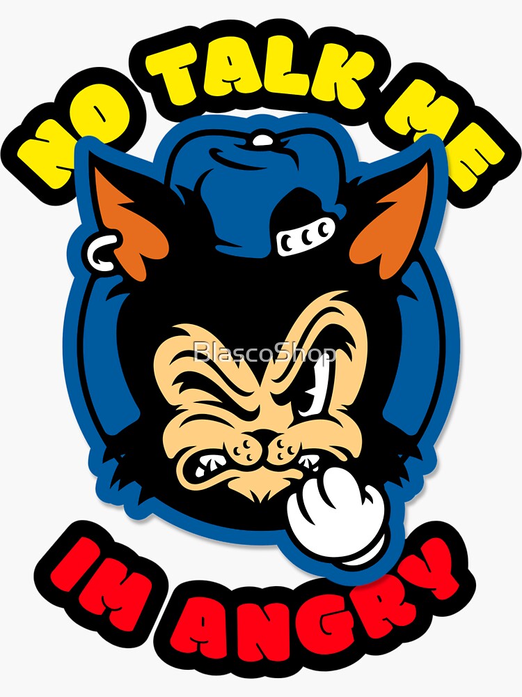 "No Talk Me Im Angry" Sticker for Sale by BlascoShop | Redbubble