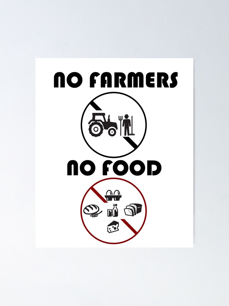 "No Farmers No Food" Poster for Sale by ZamuDesign | Redbubble
