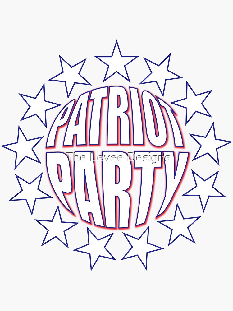 "PATRIOT PARTY" Sticker for Sale by omahacheeks | Redbubble