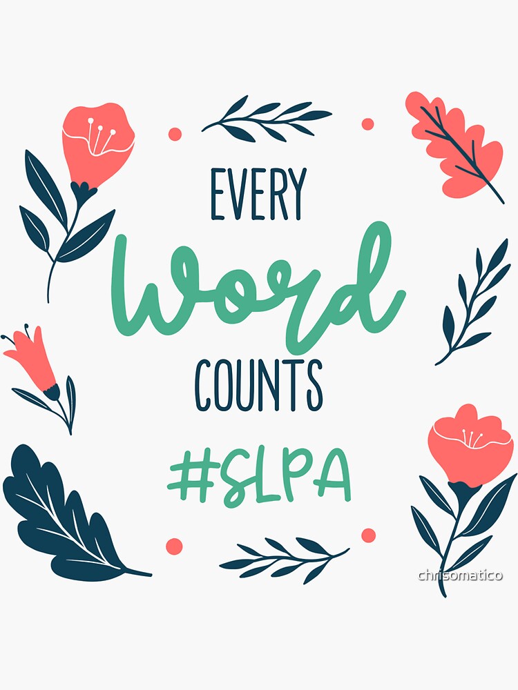 "SLPA - Every Word Counts - Speech Therapy Floral" Sticker for Sale by ...