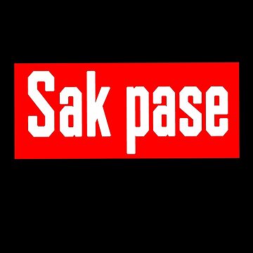"Sak pase" Sticker for Sale by DMYCB | Redbubble