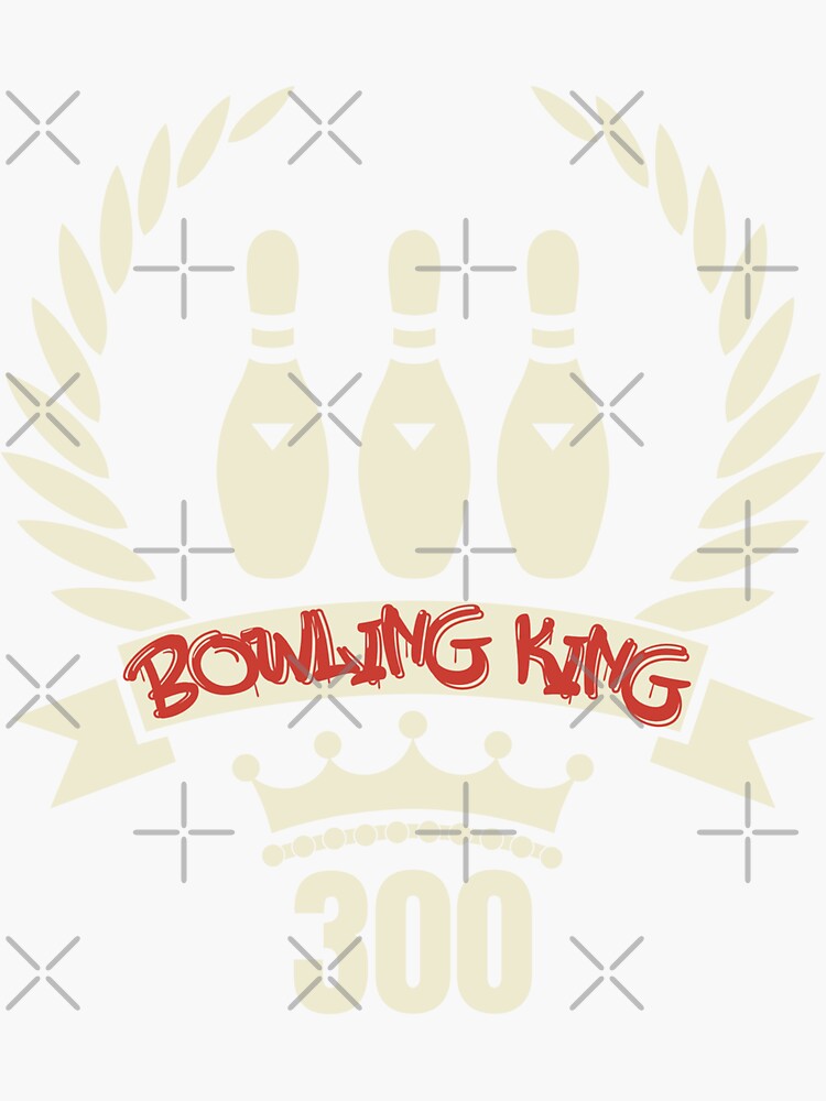 "Bowling king 300" Sticker by FurioInc | Redbubble