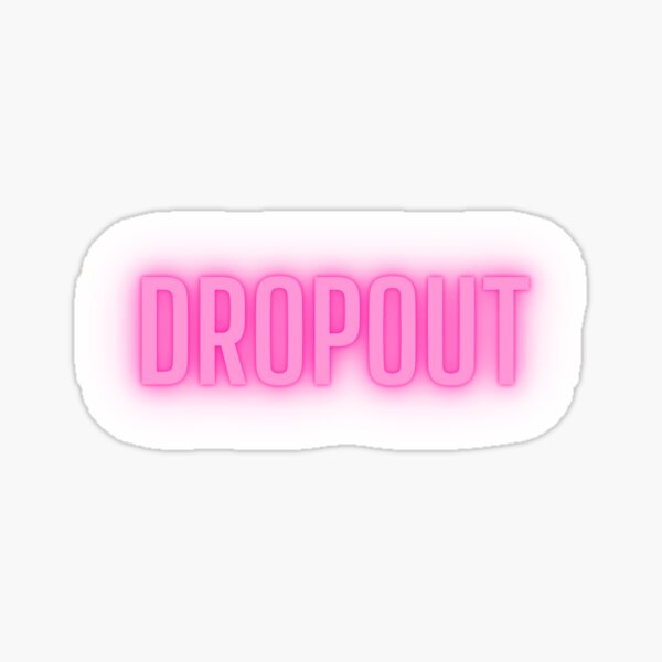 "Dropout" Sticker by purplepeppers | Redbubble