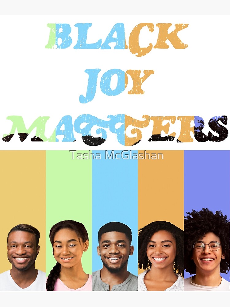 "Black Joy Matters | Happy | Joy" Poster for Sale by Bluediggies ...