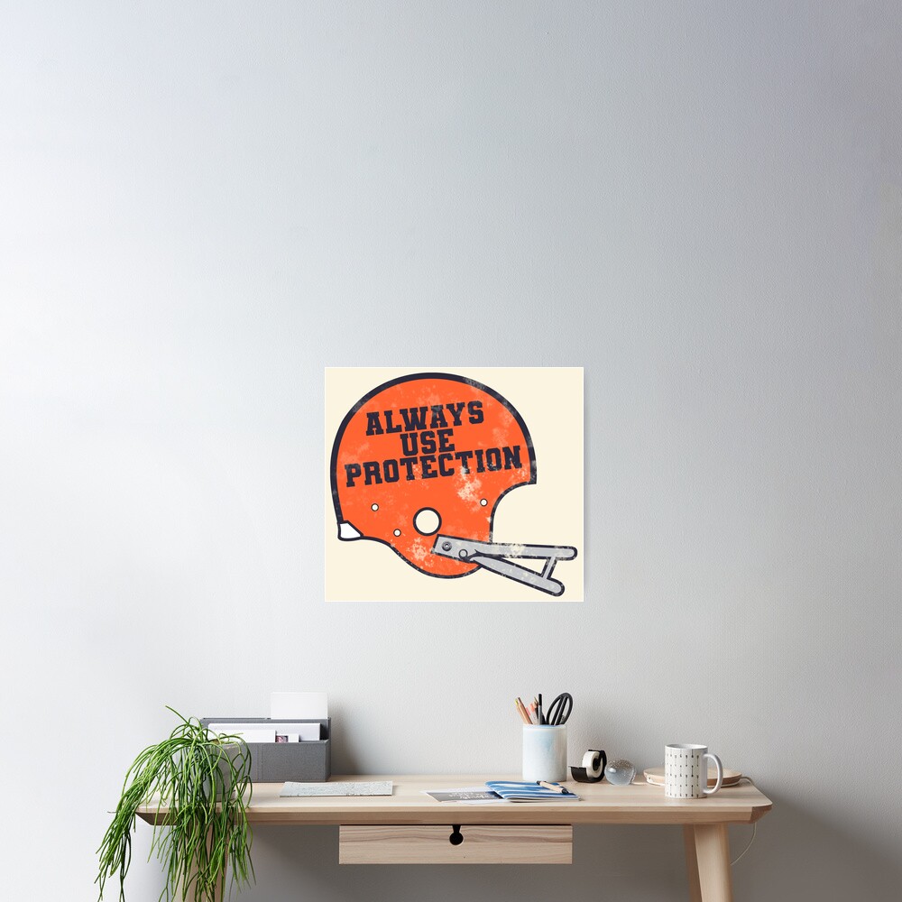 "Always Use Protection // Funny Football Helmet Joke" Poster by ...