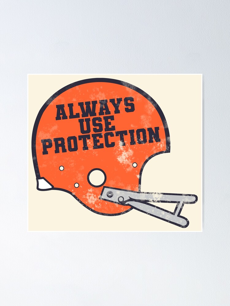"Always Use Protection // Funny Football Helmet Joke" Poster by ...