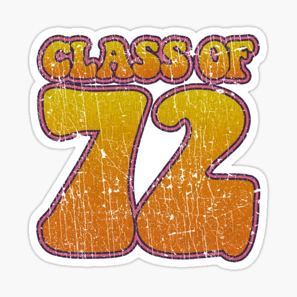 "Class of 1972" Sticker for Sale by AstroZombie6669 | Redbubble