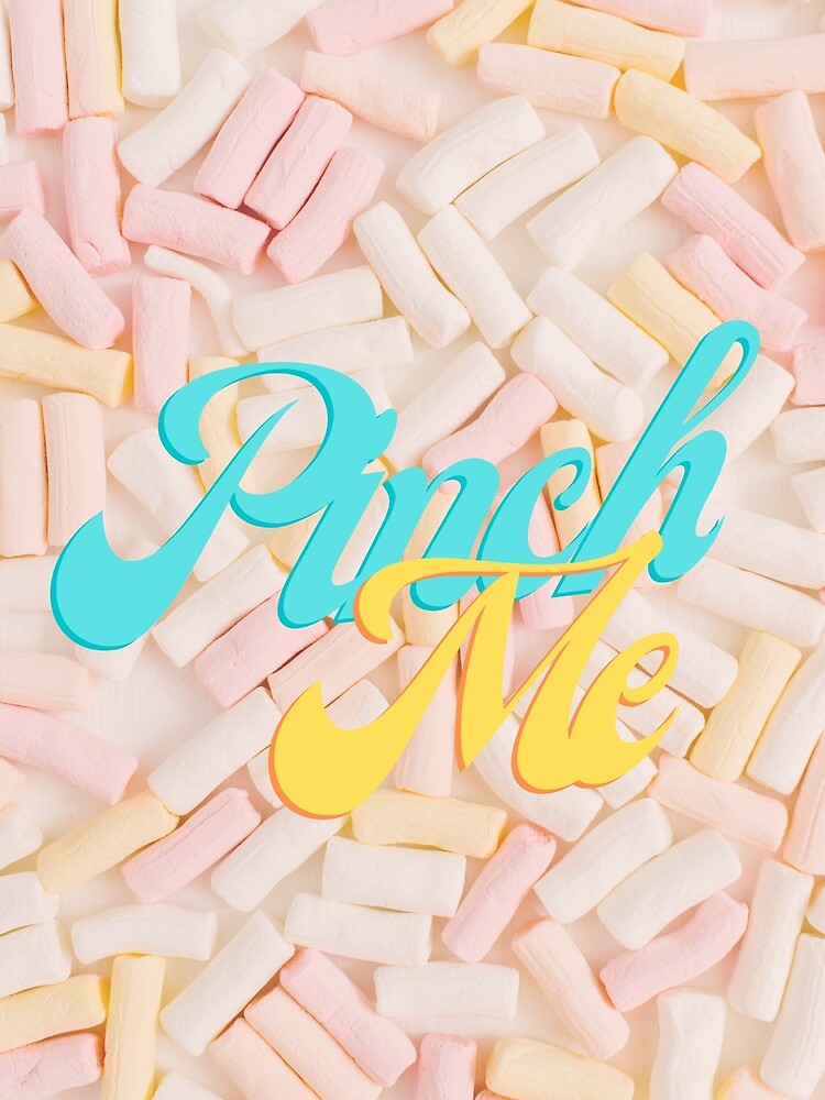 "Pinch me - Pink cute designs for girls, Teenagers " Poster by ...