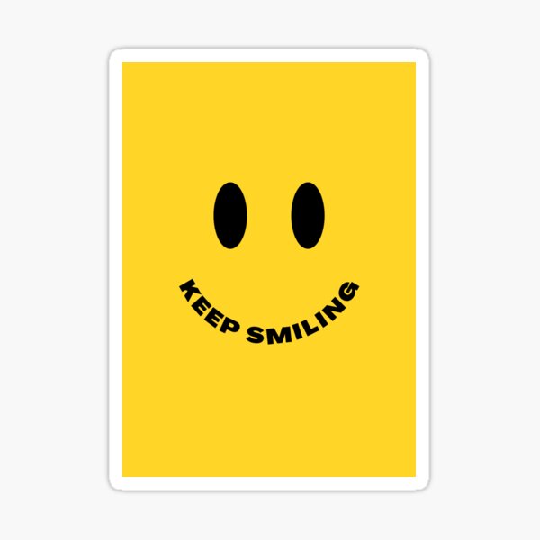 "KEEP SMILING" Sticker for Sale by exr378 | Redbubble