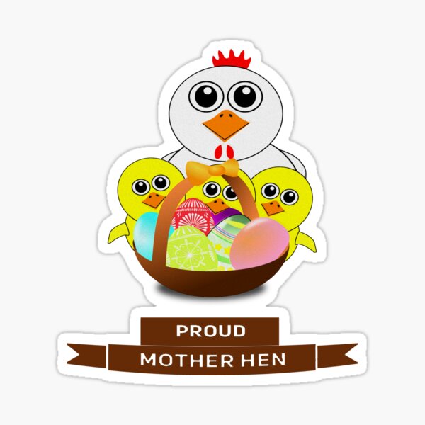 "proud mother hen" Sticker for Sale by PopOnElegance7 | Redbubble