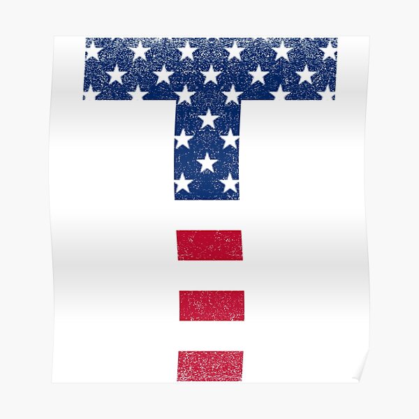 "Vintage Letter T Capital Alphabet American Flag T Gift" Poster by ...