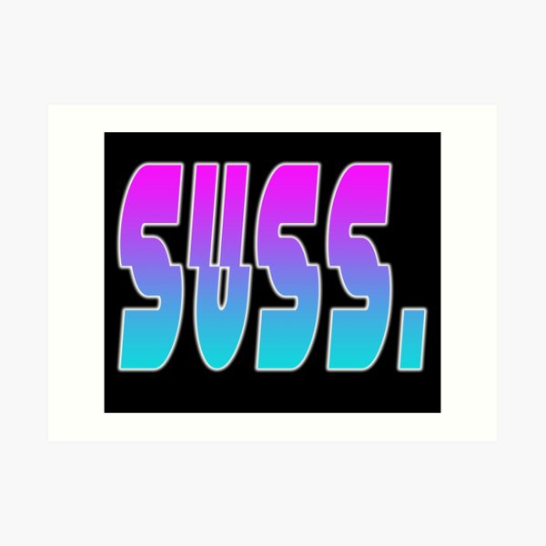 Suss Art Prints | Redbubble