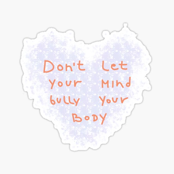 Dont Let Your Mind Bully Your Body Simple Motivational Handwritten