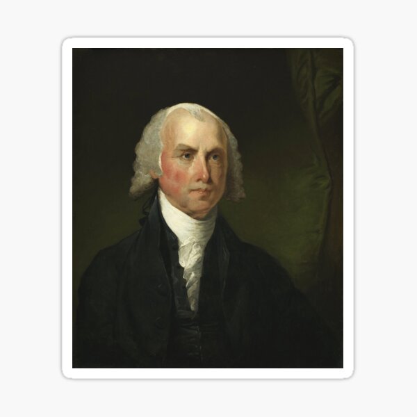 "James Madison by Gilbert Stuart (1821)" Sticker by allhistory | Redbubble