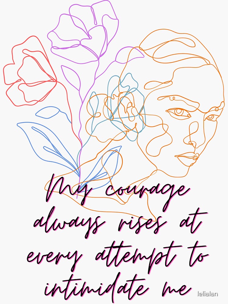 "Jane Austen, Pride and Prejudice, My courage always rises at every ...