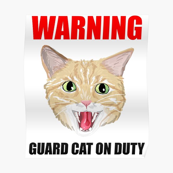 "Beware Guard Cat (orange tabby)" Poster by michelleachan | Redbubble