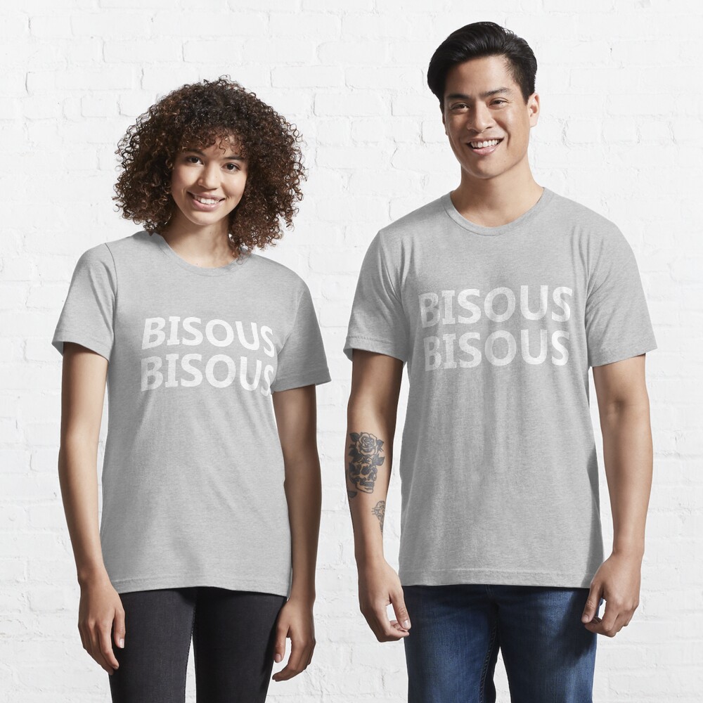 "Bisous, Bisous" T-shirt for Sale by abury | Redbubble | french t-shirts - text t-shirts ...