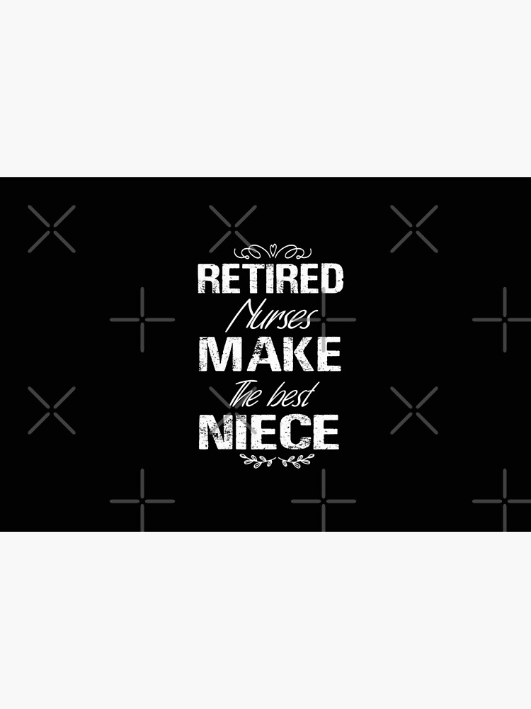 "Krankenschwestern im Ruhestand machen das beste Nichte Essential T ...