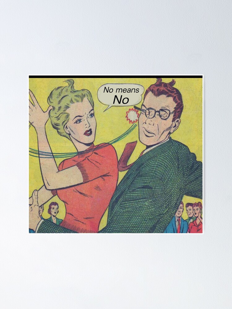 "no means no " Poster for Sale by danielstrange3 | Redbubble