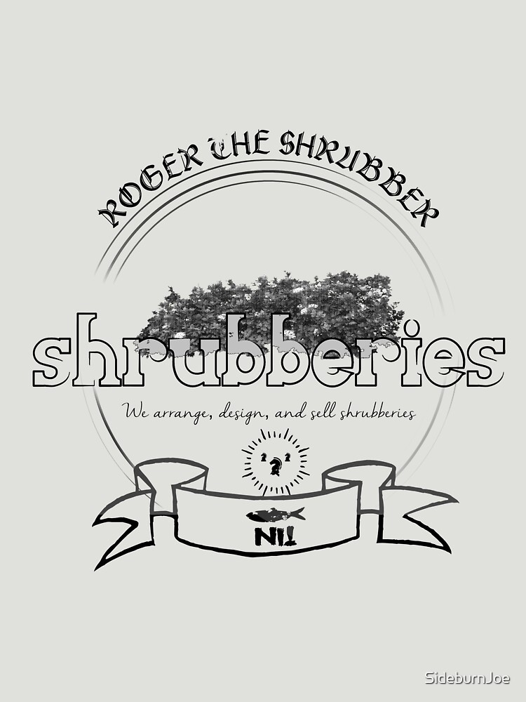 "Roger the Shrubber - Monty Python and the Holy Grail" T-shirt for Sale ...