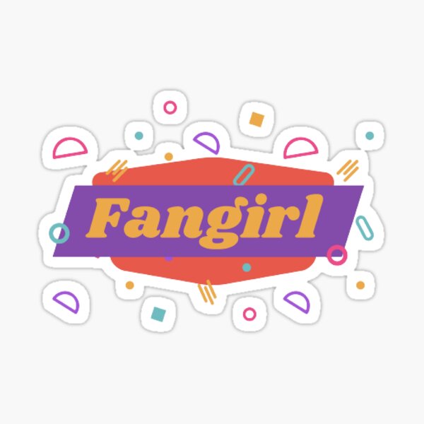 "Fangirl Sticker" Sticker for Sale by respondwithlove | Redbubble