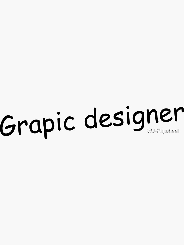 "Graphic designer comic sans joke" Sticker by WJ-Flywheel | Redbubble