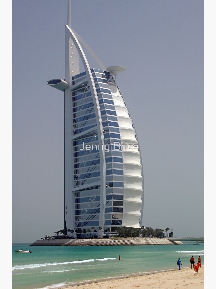 "Burg Al Arab Hotel, Dubai" Poster by JennyB | Redbubble